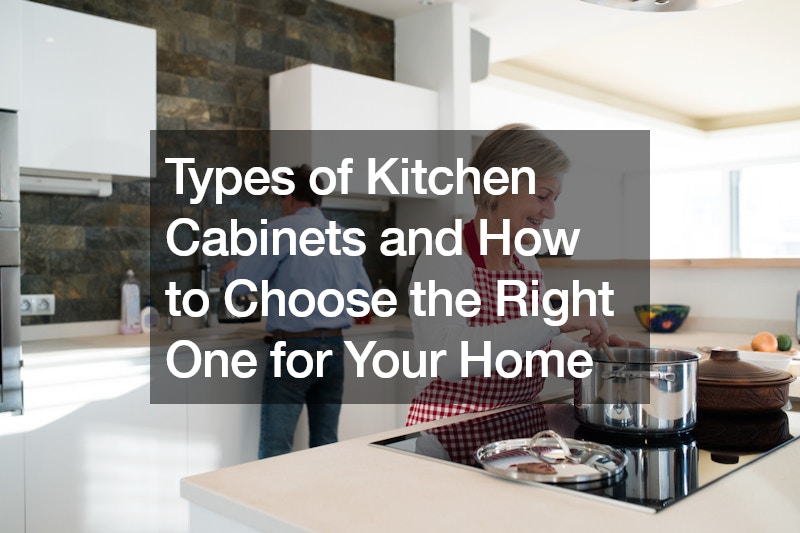 Types of Kitchen Cabinets and How to Choose the Right One for Your Home ...